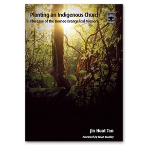 Planting an Indigenous Church: The Case of the Borneo Evangelical ...